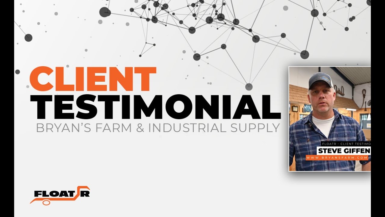 BRYAN'S FARM & INDUSTRIAL SUPPLY - FLOATR CLIENT TESTIMONIAL - YouTube