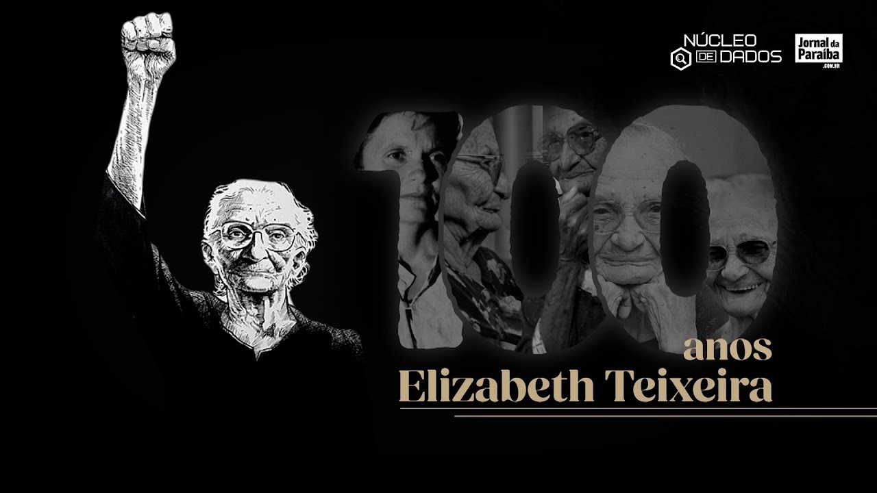 100 anos de Elizabeth Teixeira remonta resistência e luta por terra ...