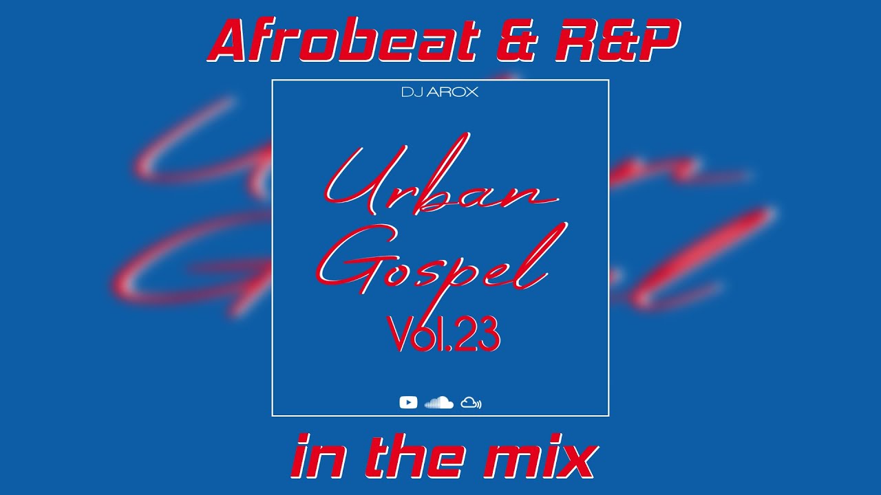 Urban Gospel Vol.23 - YouTube