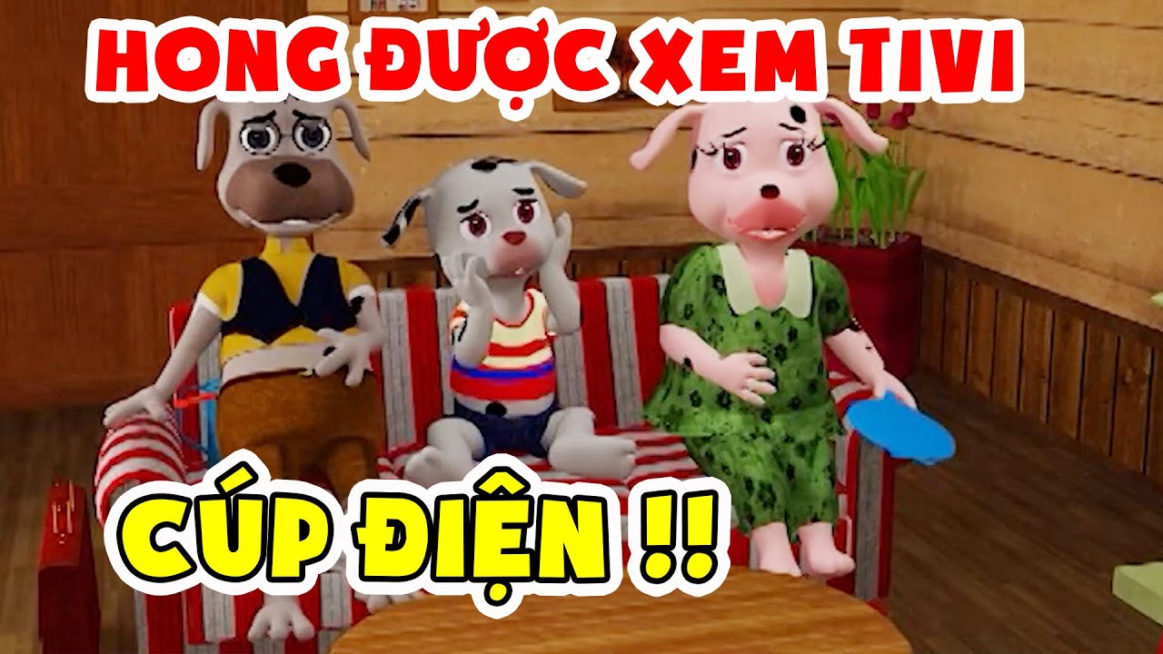 ÁC GHÊ NHÀ CÚP ĐIỆN HỔNG COI TI VI ĐƯỢC- PHIM HOẠT HÌNH CHUYỆN CỦA ĐỐM ...