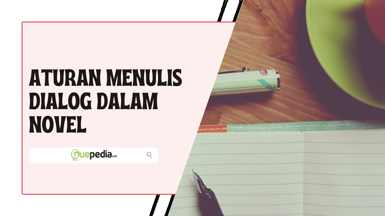 ATURAN MENULIS DIALOG DALAM NOVEL - YouTube