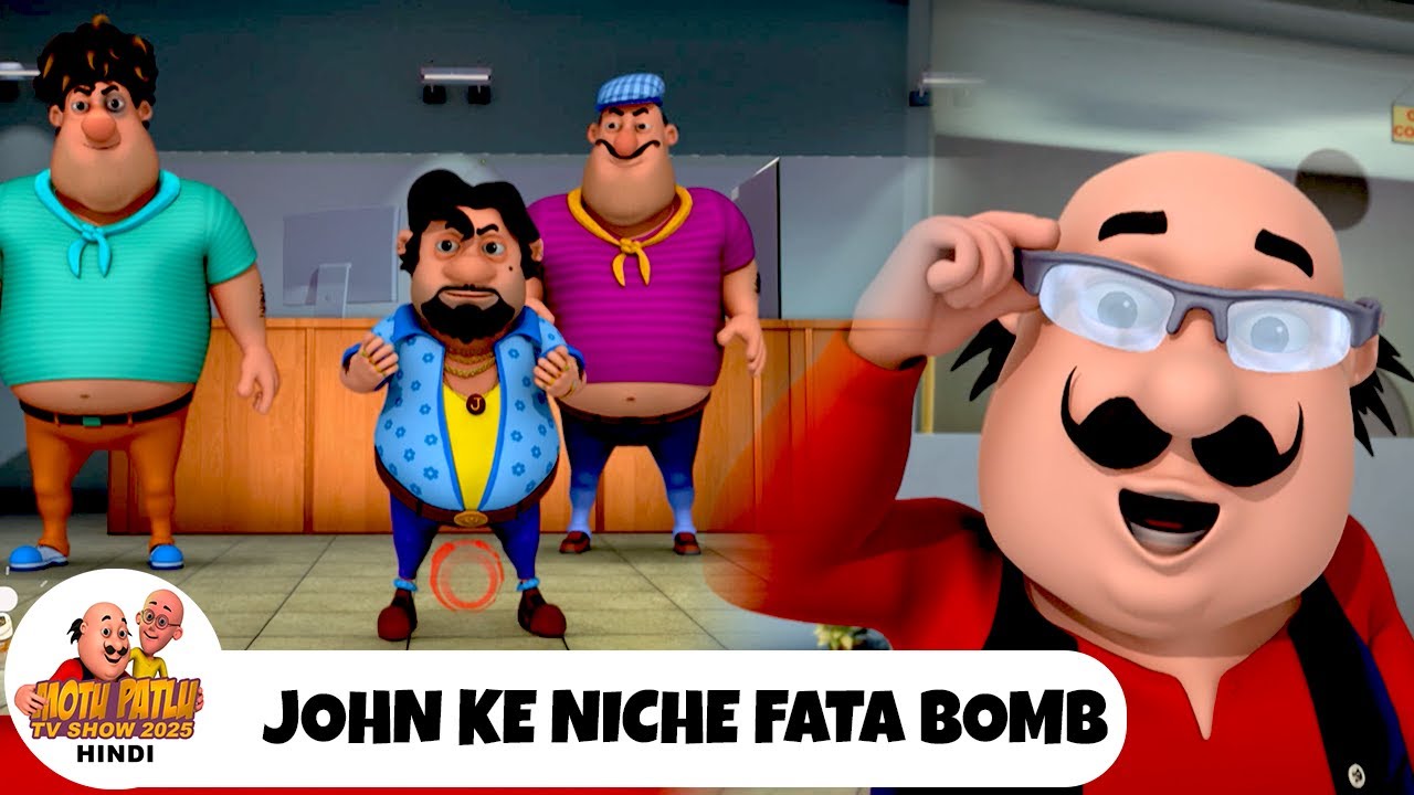 John Ke Niche Fata Bomb | जॉन के निचे फटा बम | Motu Patlu TV Show Super ...