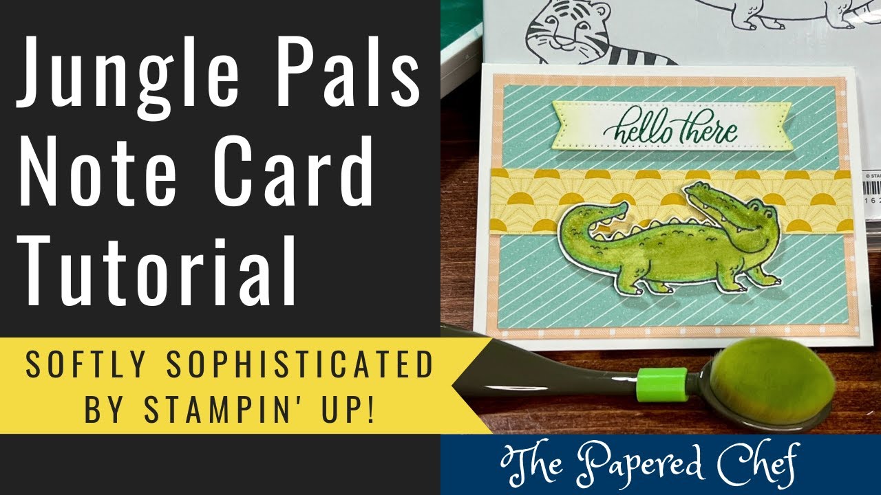 Jungle Pals & Sunny Days DSP - Note Card Tutorial - Sale-A-Bration by ...