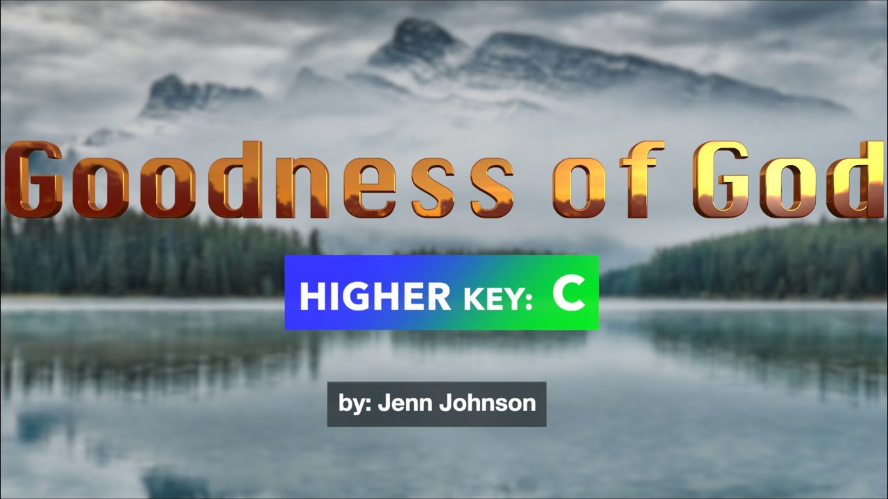 Goodness Of God - Jenn Johnson | Karaoke Minus One (C) Higher Key - YouTube