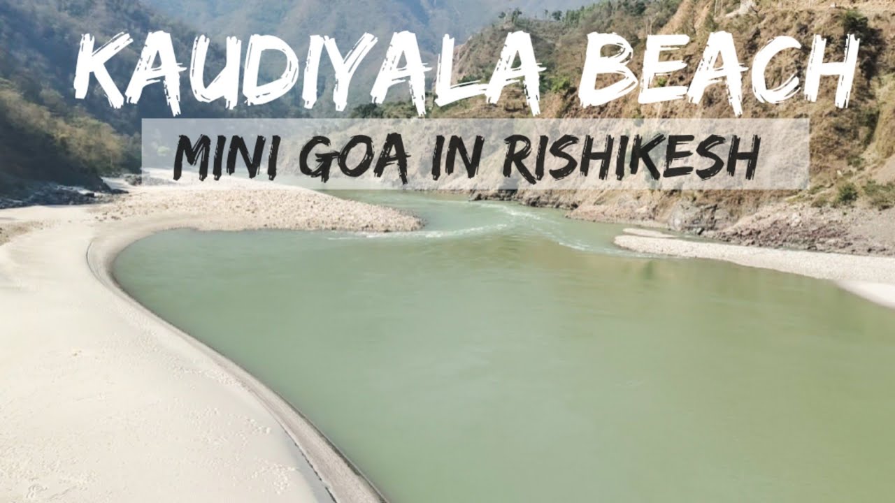 Kaudiyala Beach Rishikesh|| MIni Goa|| White sand beach|| Hidden ...