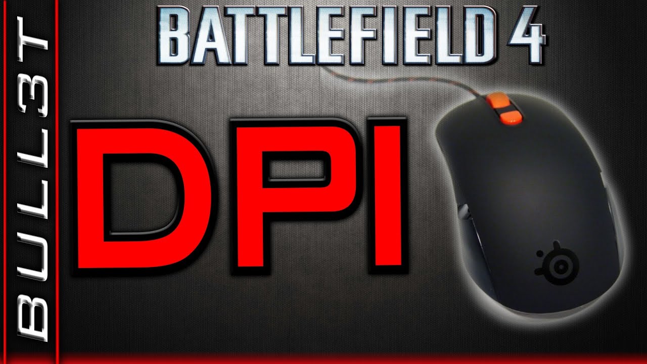 BATTLEFIELD 4 - DPI settings - BF4 HD - YouTube