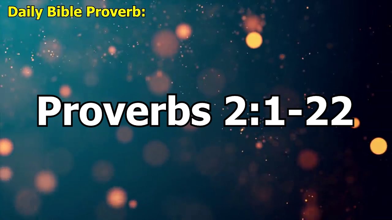 Daily Bible Proverb: Proverbs 2:1-22 - Proverbs 2:1-22 - Bible Portal