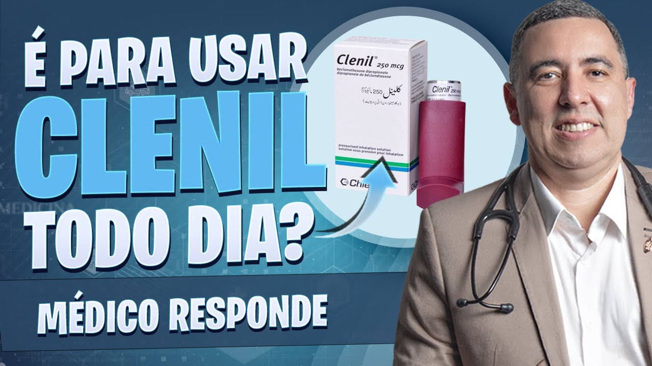 É correto usar CLENIL todos dos dias? Médico pneumologista responde ...