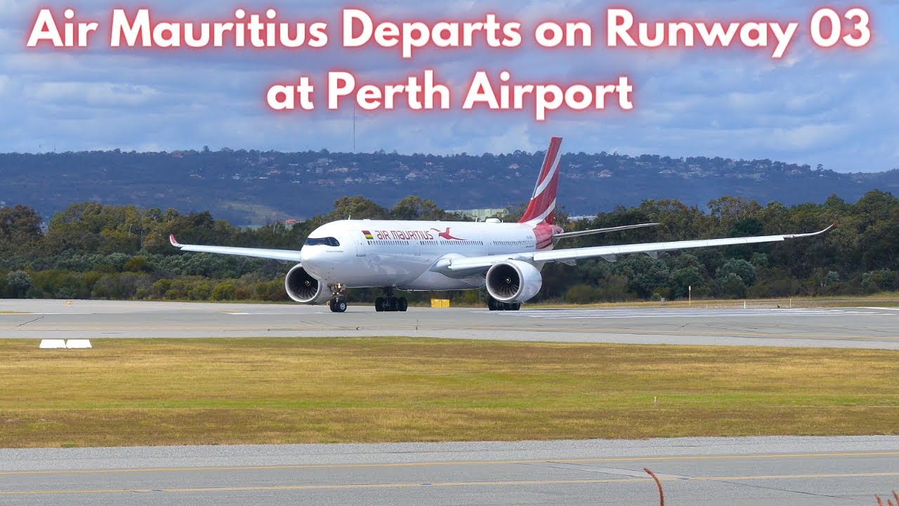 Air Mauritius [3B-NBV] Departs Perth Airport on Runway 03. - YouTube