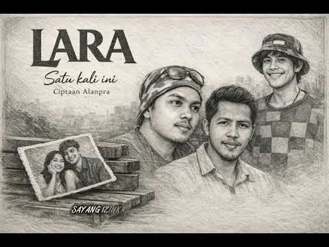 LARA – Satu Kali Ini | Official Music Video
