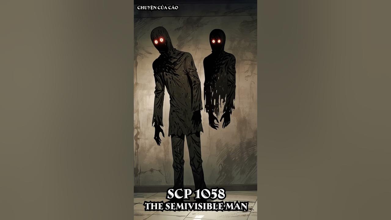 SCP 1058 - Người Đàn Ông Tàng Hình Bí Hiểm #scp - YouTube