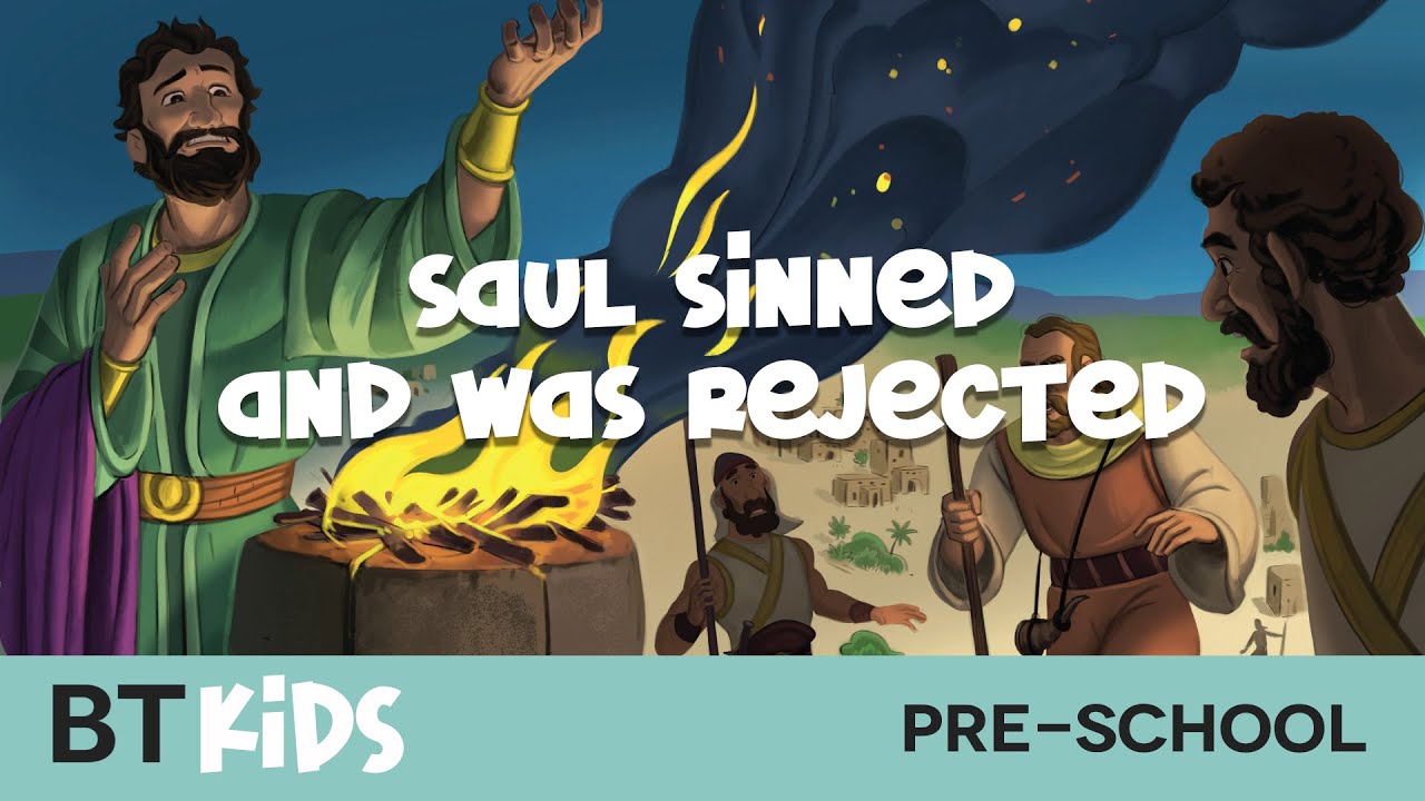 Saul Sinned and Was Rejected / Pre-School - YouTube