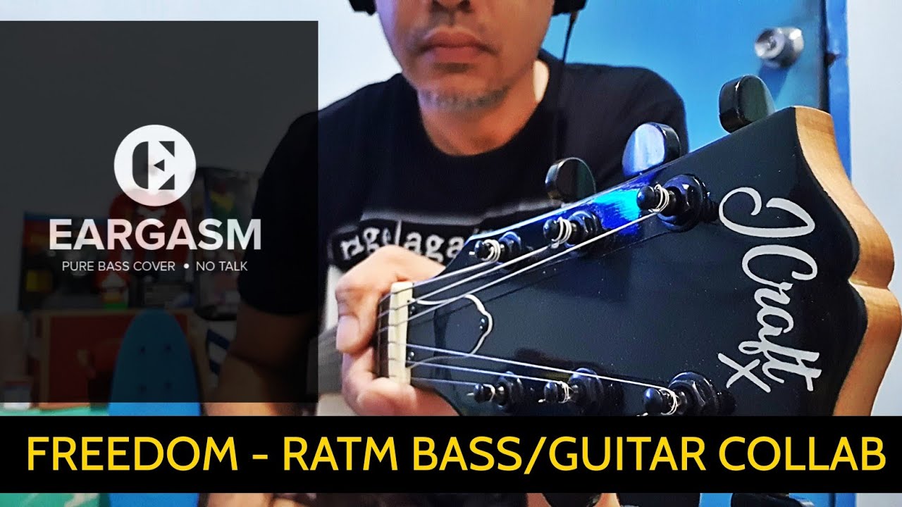 Freedom - RATM Bass/Guitar Collab @Eargasm Bass Groove - YouTube