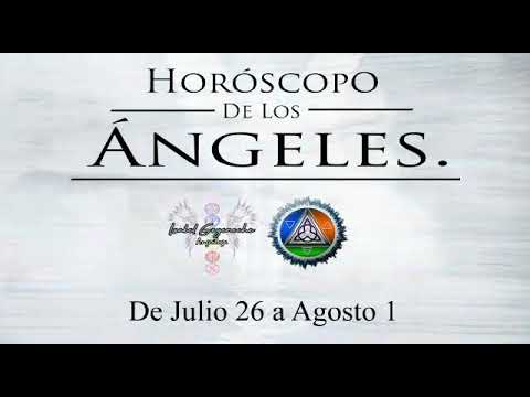 HORÓSCOPO SEMANAL - JULIO 26 - AGO 1 - ISABEL GOYENECHE - YouTube