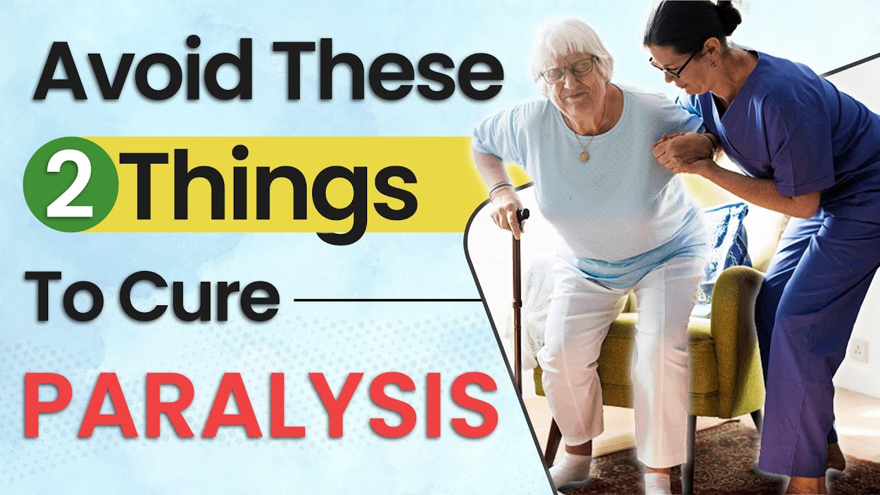 Avoid These 2 Things to Cure Paralysis | Avoid Eating These 2 Things to ...