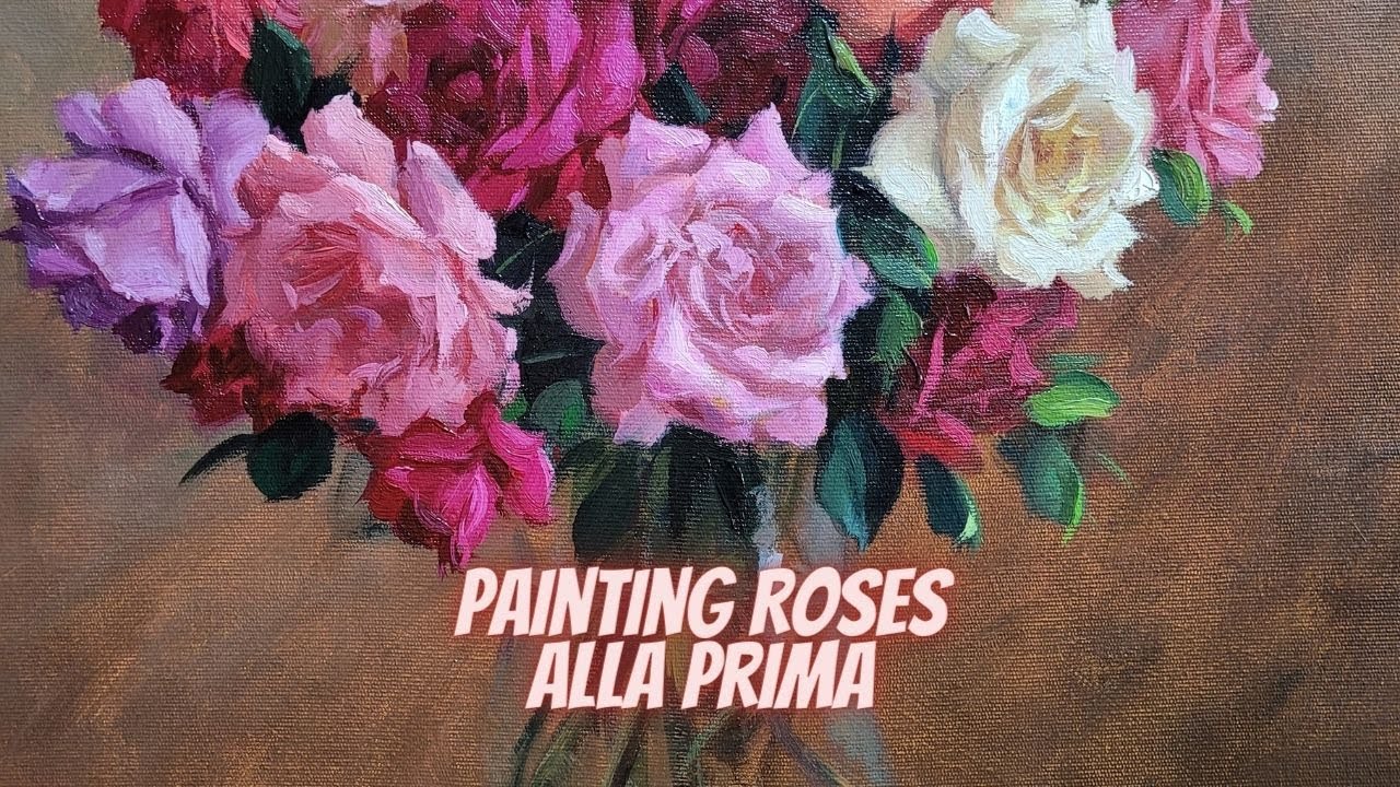 Painting roses- alla prima / Pintando rosas - YouTube