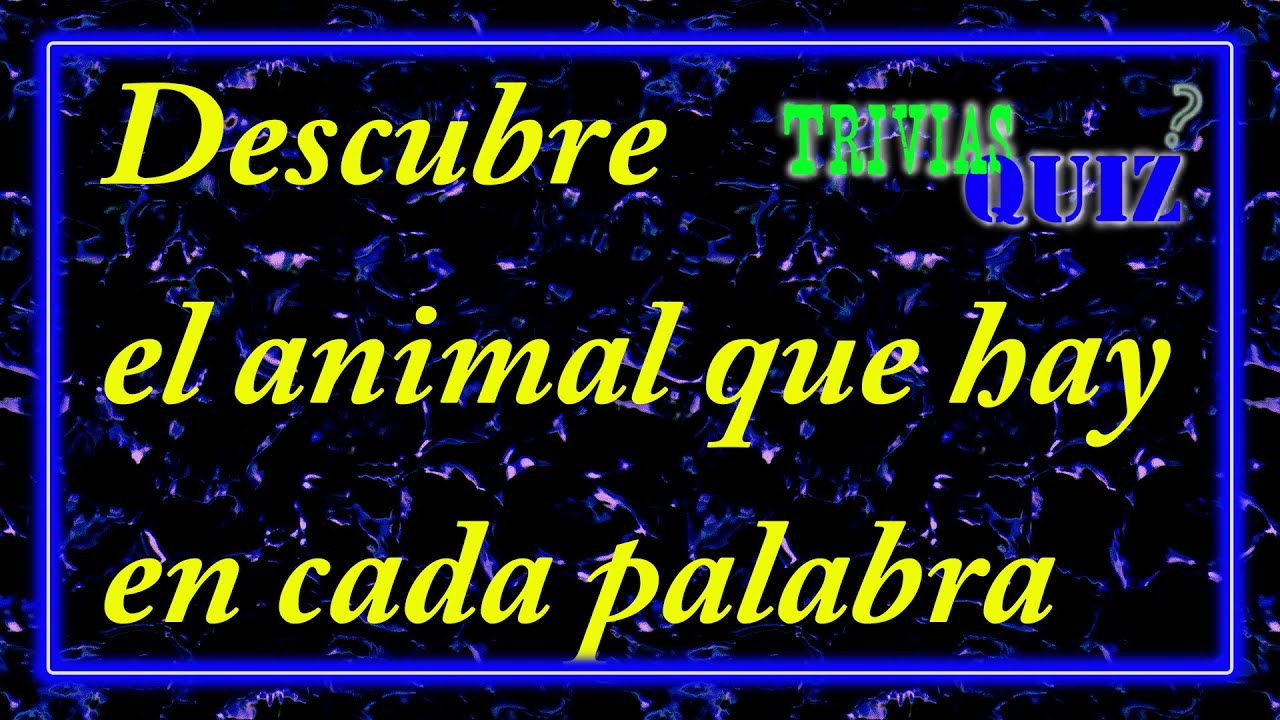 Descubre el animal que hay oculto la palabra - YouTube