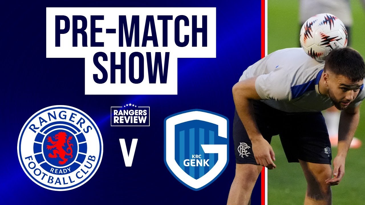 Rangers v Genk - Team news reaction LIVE from Ibrox as Chermiti starts ...