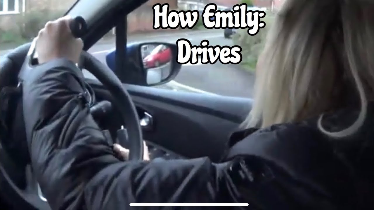 How Emily: Drives - YouTube