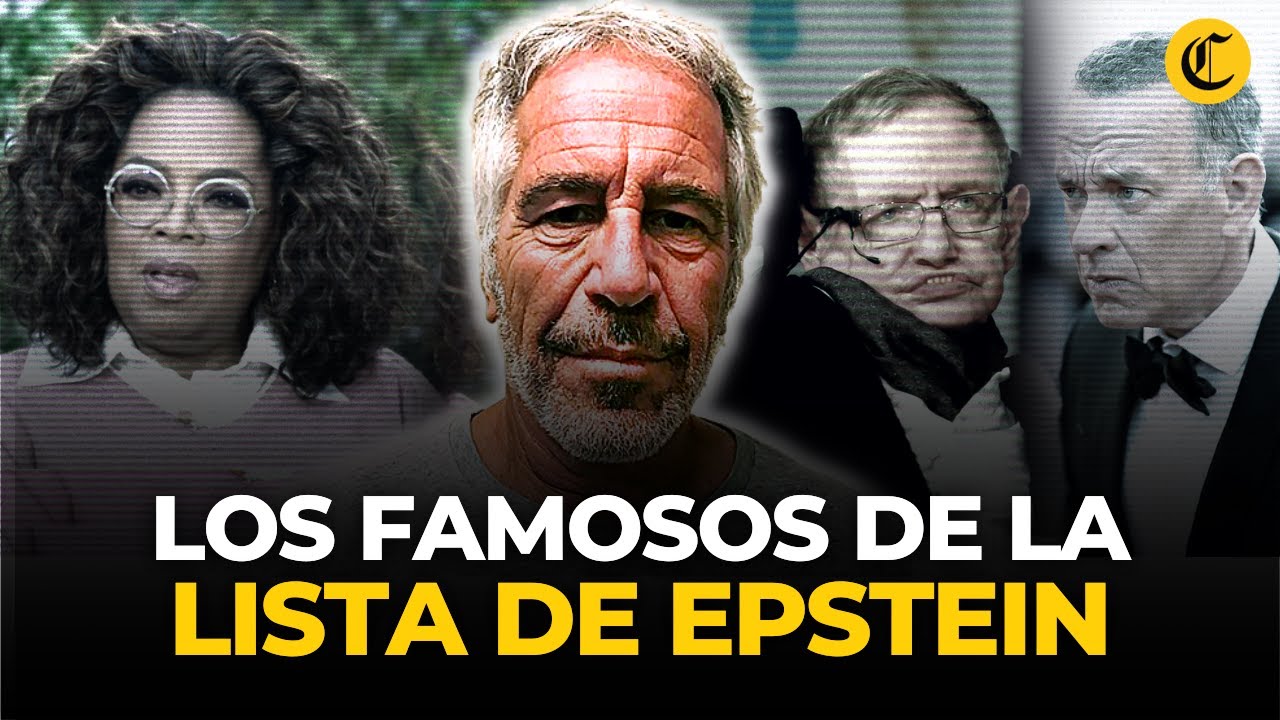 LA LISTA DE JEFFREY EPSTEIN: los FAMOSOS que estarían INVOLUCRADOS en ...