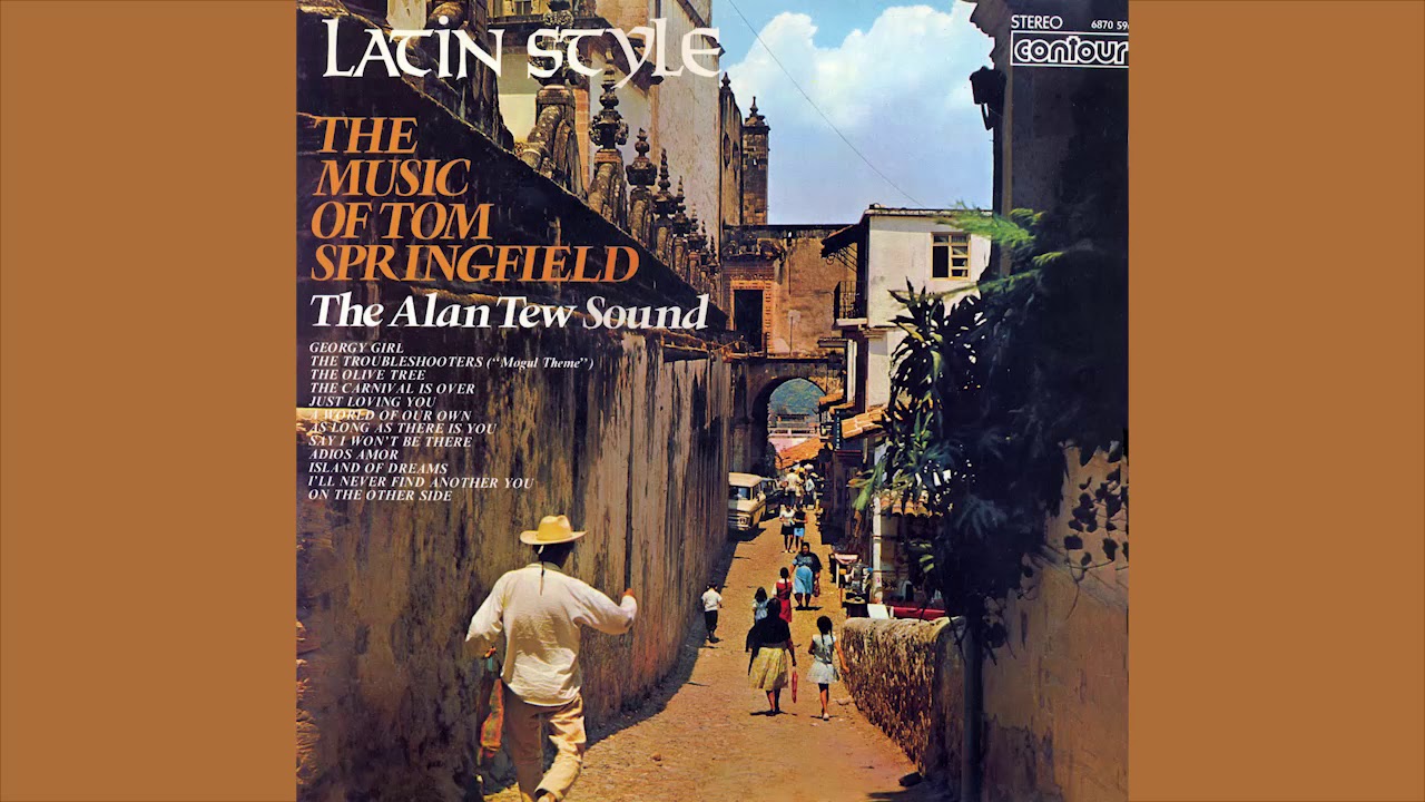Alan Tew Sound - Latin Style - The Music Of Tom Springfield (1969 ...