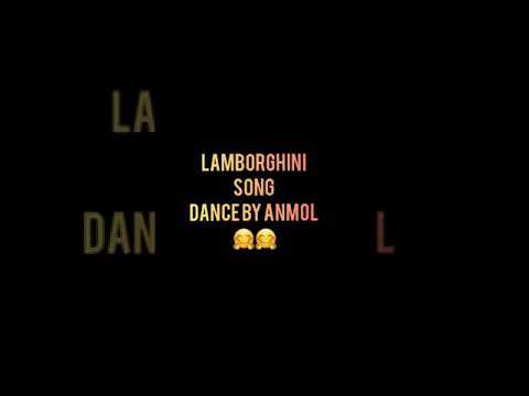 lambergini song // dance by anmol // The doorbeen feet by ragini // fun time with anmol