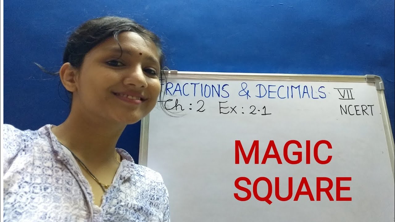 MAGIC SQUARE: Fractions and Decimals Class VII NCERT: EX 2.1: Q. 3 ...