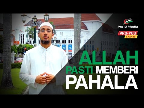Allah Pasti Memberi Pahala  - Ustadz Syarif Baraja