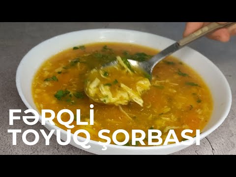 Tam ferqli üsulla , asan hazırlanan Toyuq şorbası