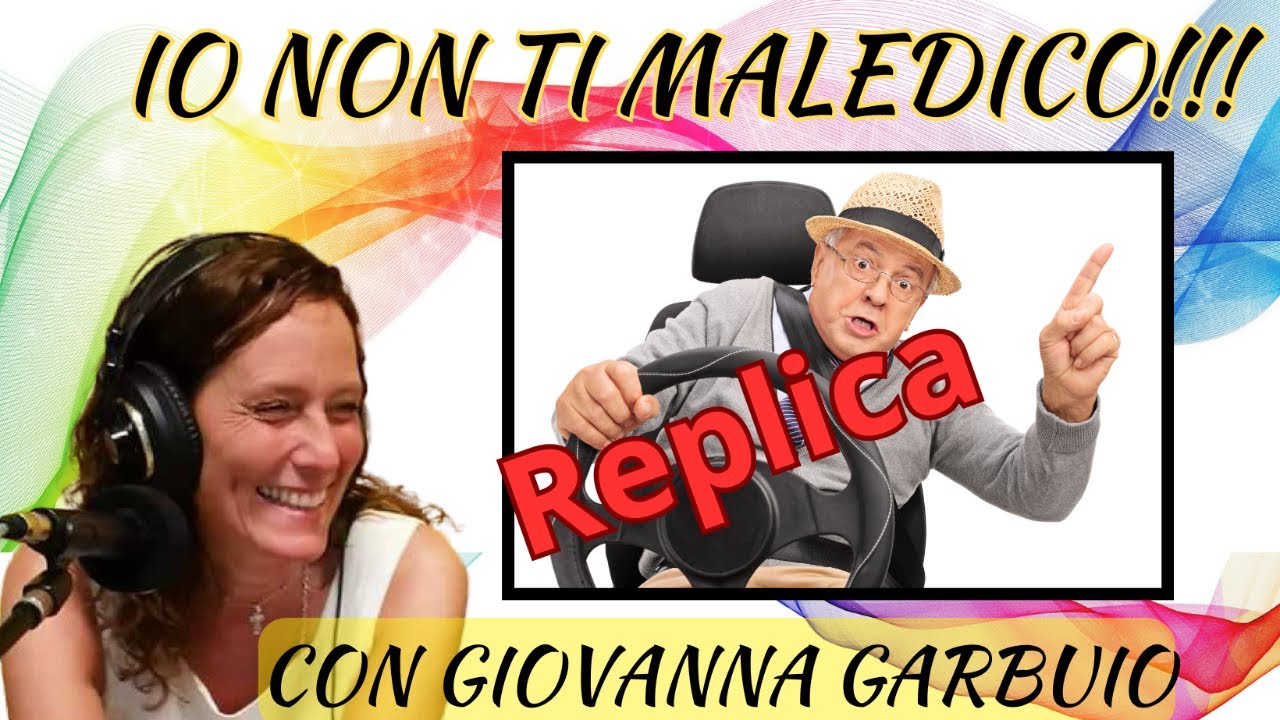 IO NON TI MALEDICO. Con Giovanna Garbuio. Eeplica - YouTube