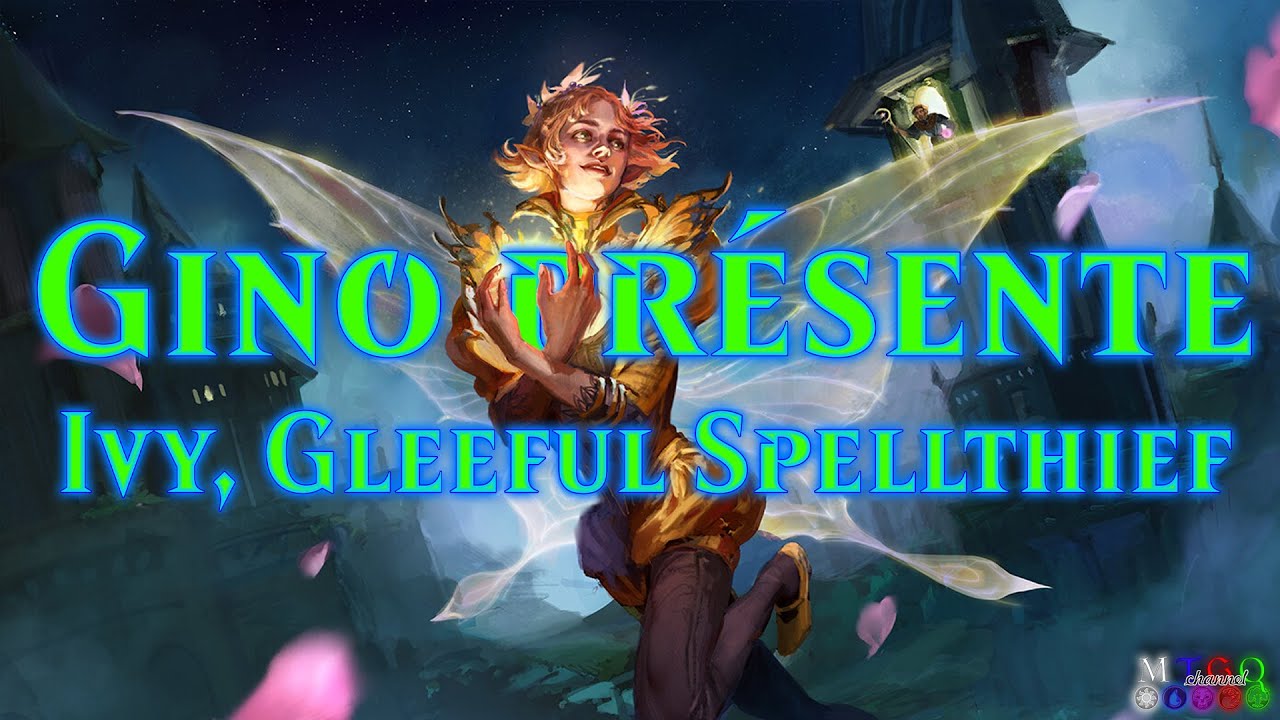Gino Présente : Ivy, Gleeful Spellthief Deck tech | Live | # ...