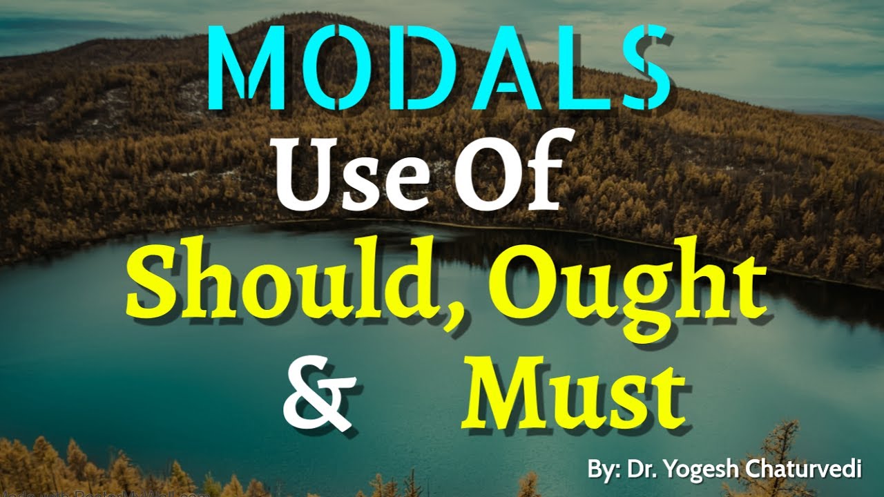 Modals - Part 3 | Use of Should, Ought, Must | Should have + verb III ...