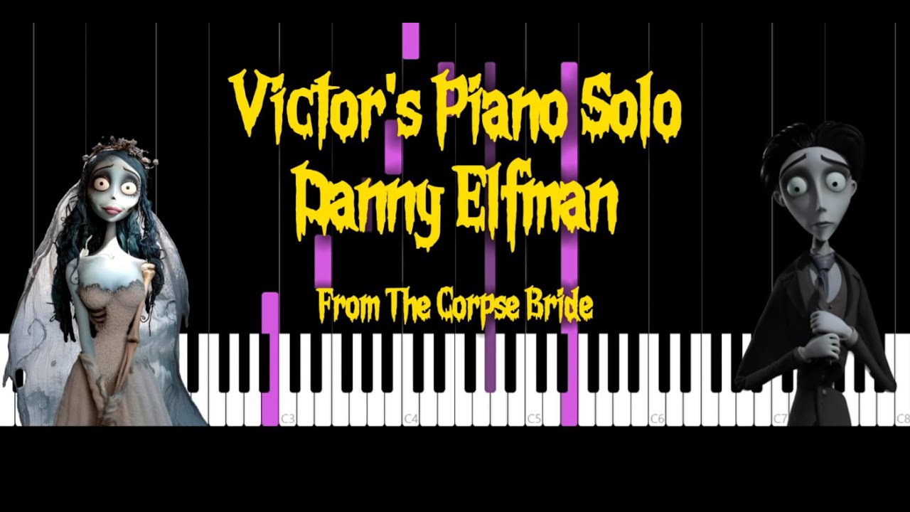 Victor's Piano Solo - Danny Elfman - Piano Tutorial (from Corpse Bride ...
