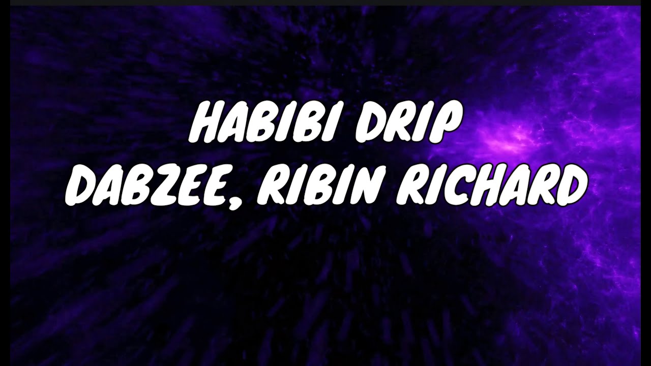 Habibi drip lyrics/Dabzee,Ribin richard,Nivin poly/LAKTHROXX - YouTube
