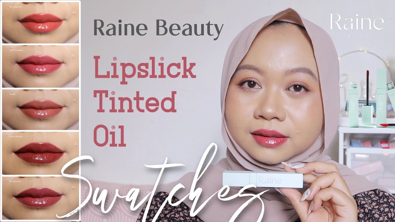 Raine Beauty by Raisa | Lipslick Tinted Oil Swatches - YouTube