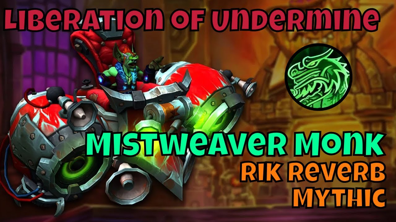 Mythic Rik Reverb Mistweaver Monk - YouTube