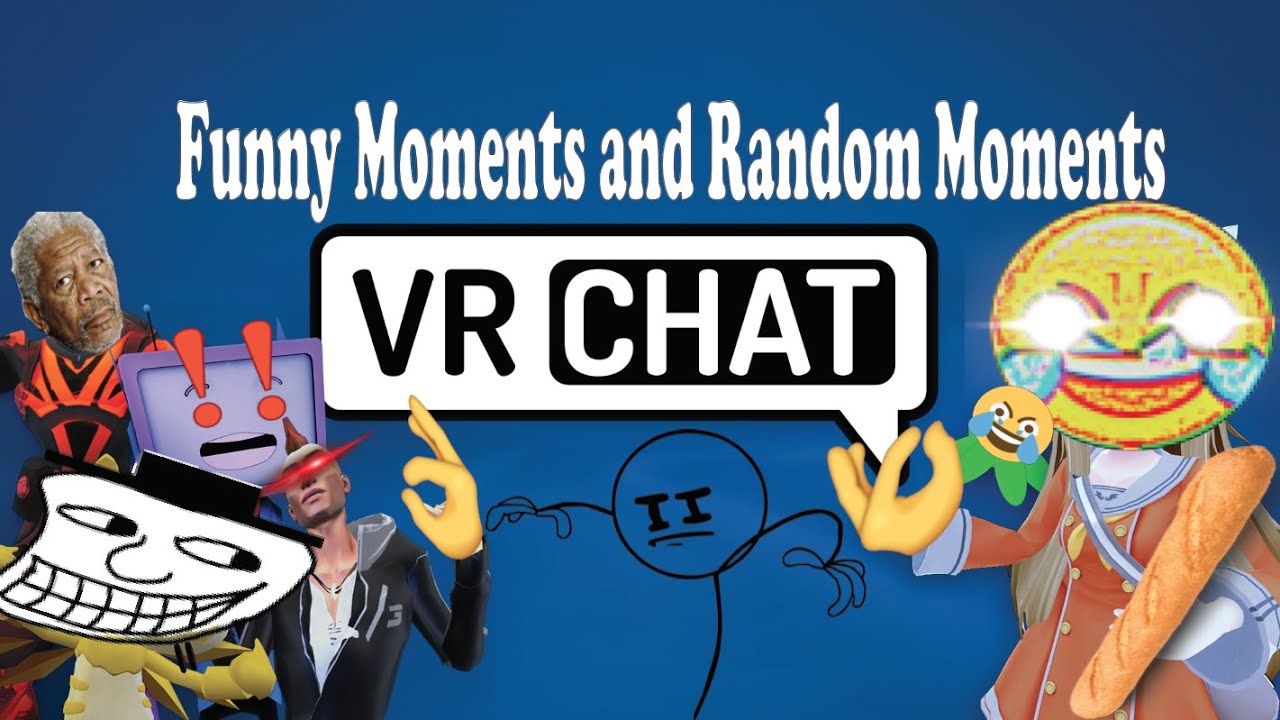 My VRChat Funny Moments and Random Moments - YouTube