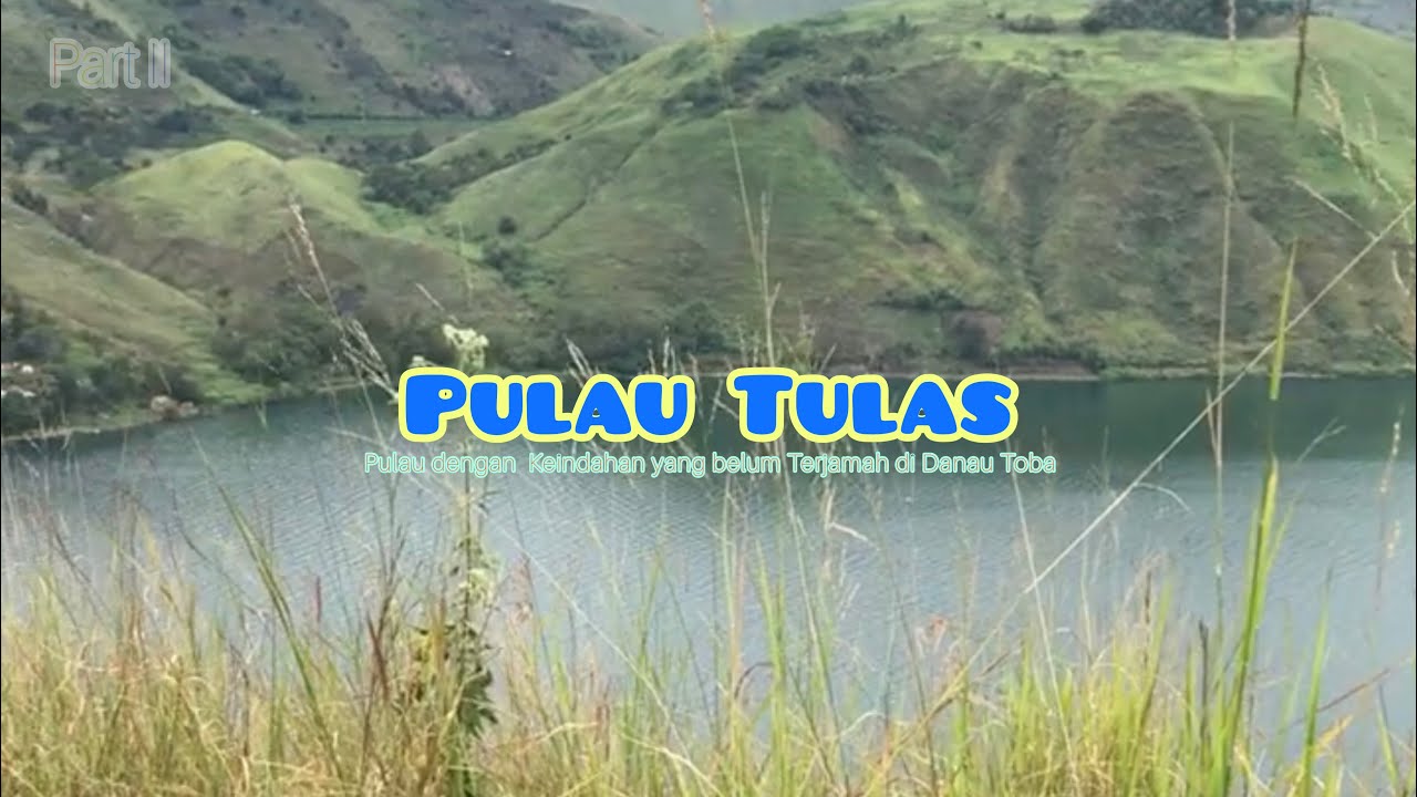 Pulau Tulas - Pulau Indah di Danau Toba yang belum terjamah [Part II ...