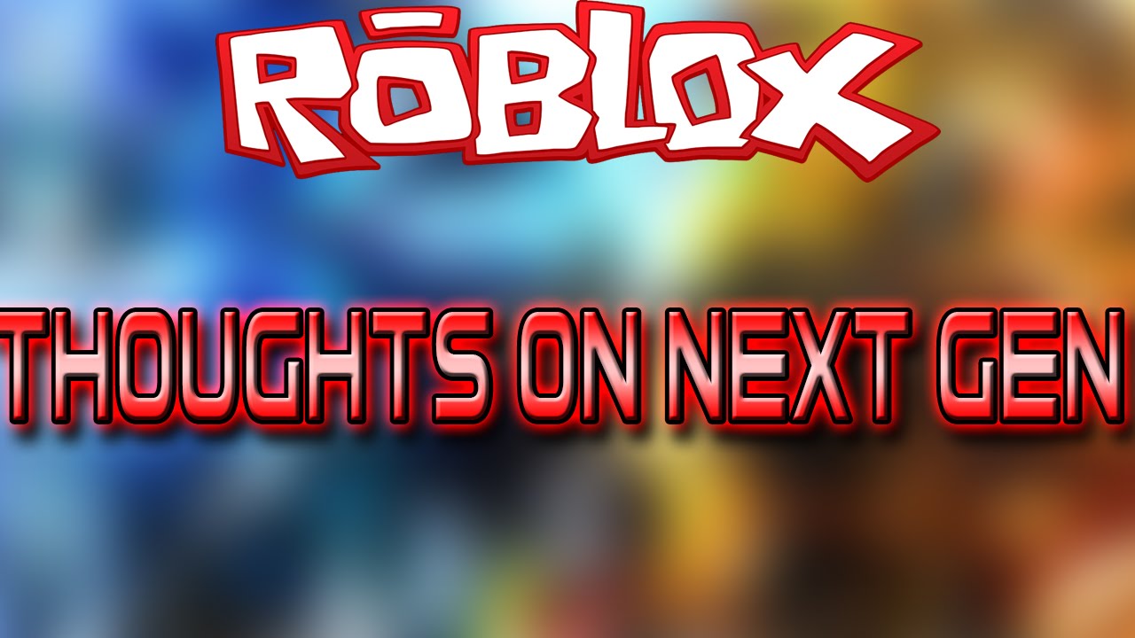 "THOUGHTS ON ROBLOX NEXT-GEN" Call of Robloxia:Roblox at War - LIVE #2 ...