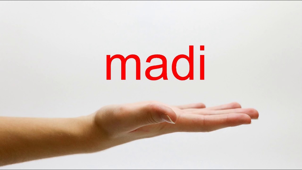 How to Pronounce madi - American English - YouTube