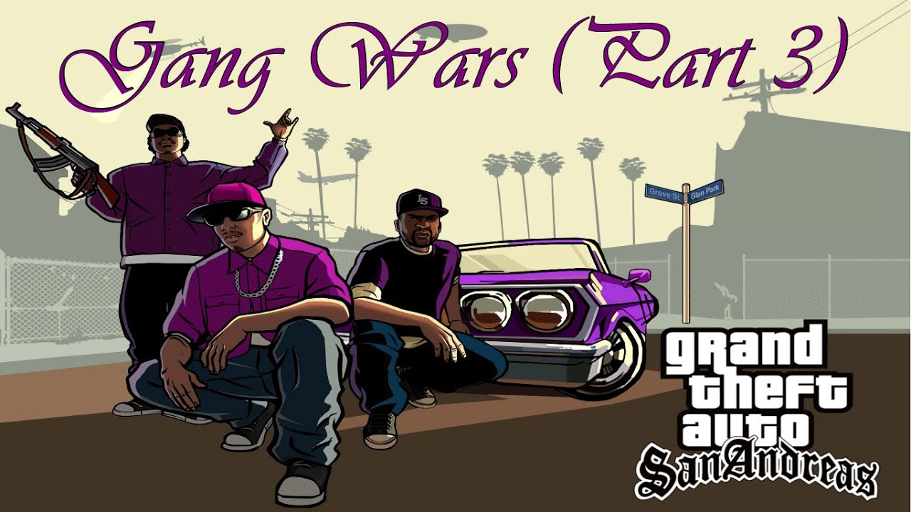 GTA San Andreas - Gang Wars (Part 3) - YouTube