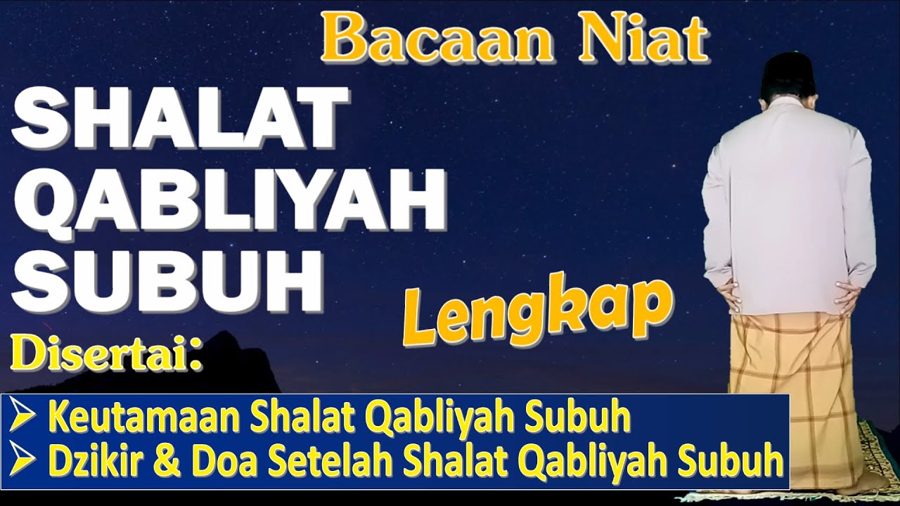 Niat Sholat Qobliyah Subuh Beserta Dzikir dan Doanya - Ust. Mahmud Asy ...