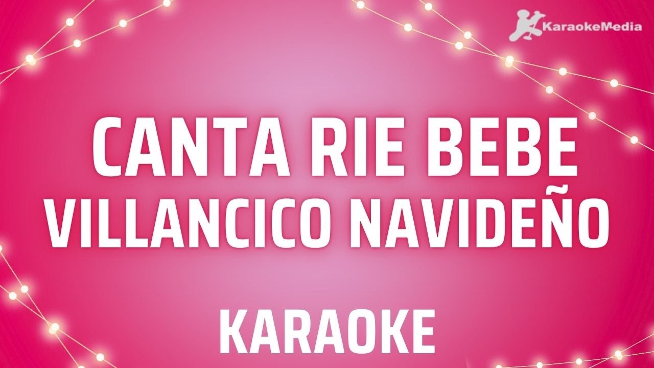Villancicos - Canta Rie Bebe LETRA ( KARAOKE ) - YouTube