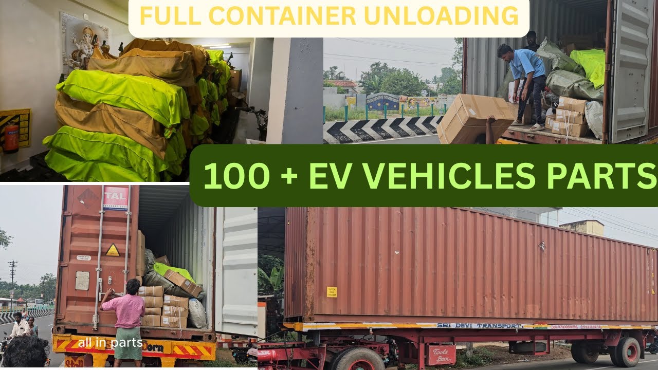 MASSIVE EV PARTS CONTAINER ARRIVED|| FULL CONTAINER UNLOADING PROCESS ...