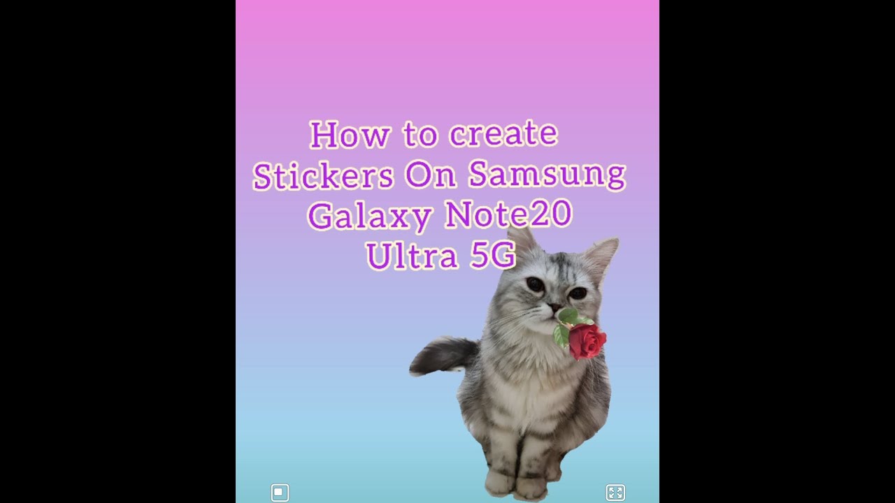 How to create Stickers on your Samsung Galaxy Note20 Ultra 5G - YouTube