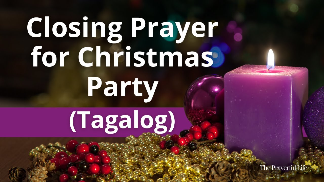 Closing Prayer For Christmas Party Tagalog YouTube closing-prayer-for-christmas-party-tagalog-youtube