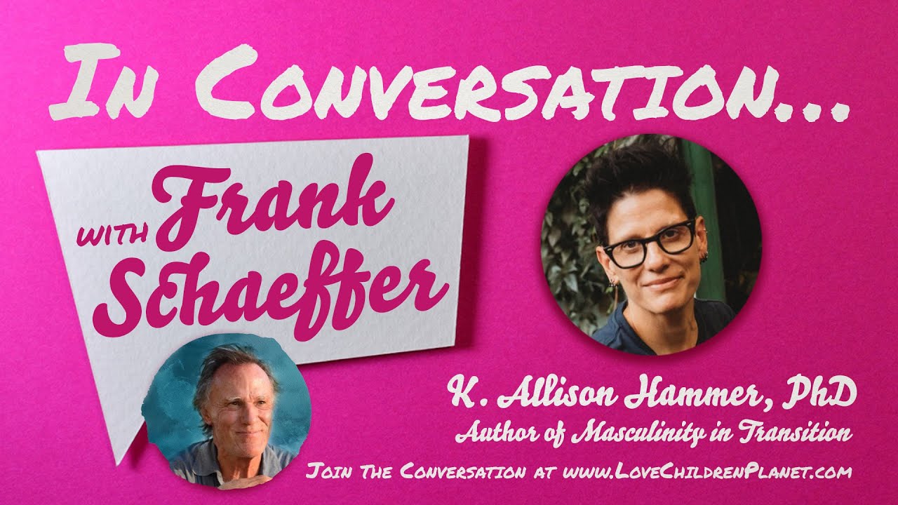 In Conversation… with Frank Schaeffer • K Allison Hammer - YouTube