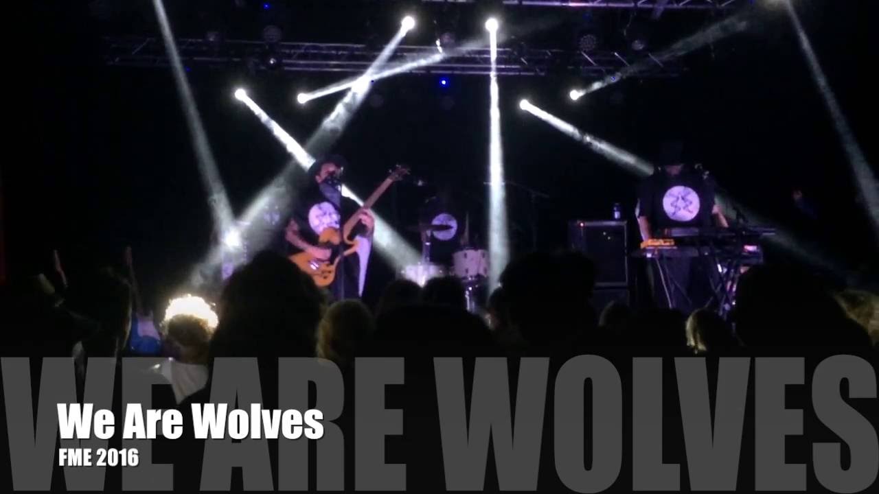 WE ARE WOLVES - FME 2016 - YouTube