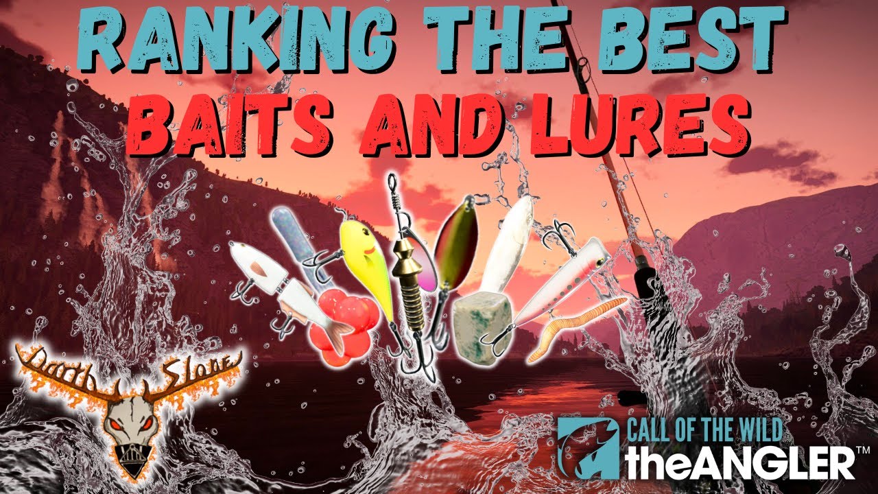 Ranking The Best Baits and Lures -Call of the Wild: the Angler - YouTube