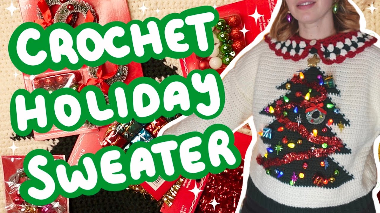 Crocheting A Christmas Tree Sweater - YouTube